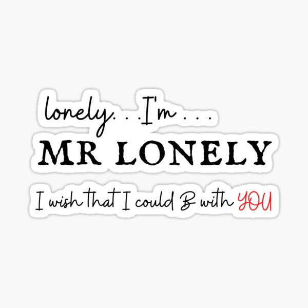 "Mr. Lonely" Sticker for Sale by LizOldsoul | Redbubble