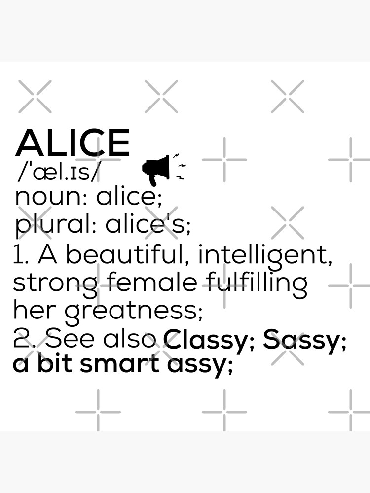 "Alice Name Definition" Poster by Teelogic | Redbubble
