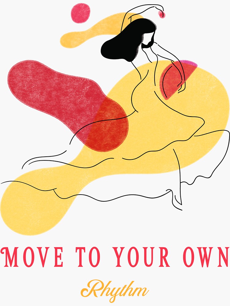 "Move To Your Own Rhythm" Sticker for Sale by Alacrity- | Redbubble