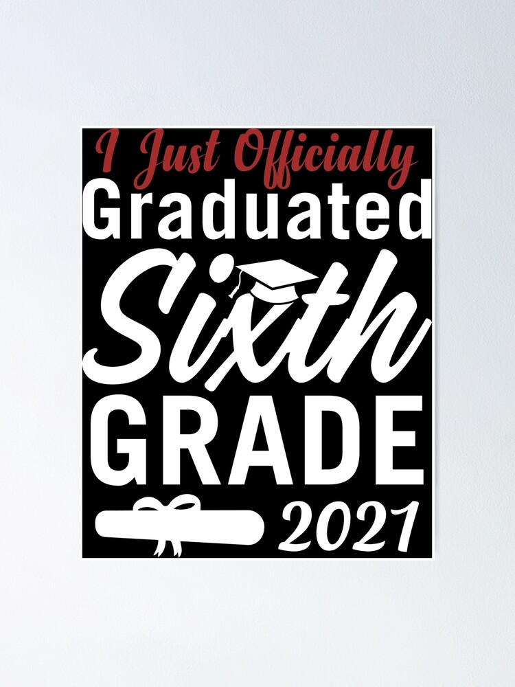 "I just Officially Graduated Sixth Grade 2021 6th Grade Graduation Gift ...