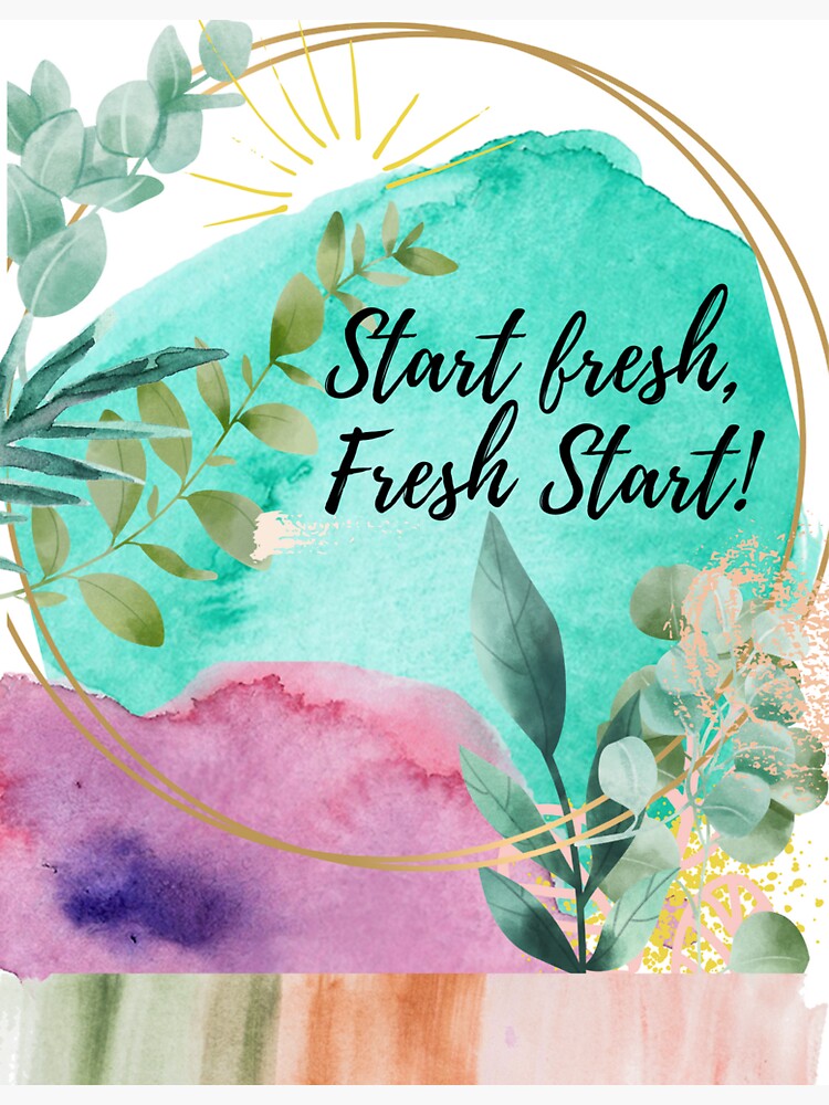 "Start Fresh, Be inspired!" Sticker for Sale by GrittyCath | Redbubble