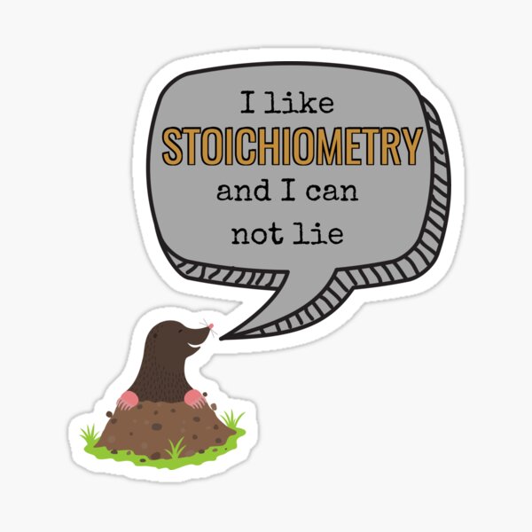 "I like Stoichiometry | Chemistry Joke | Mole" Sticker for Sale by ...