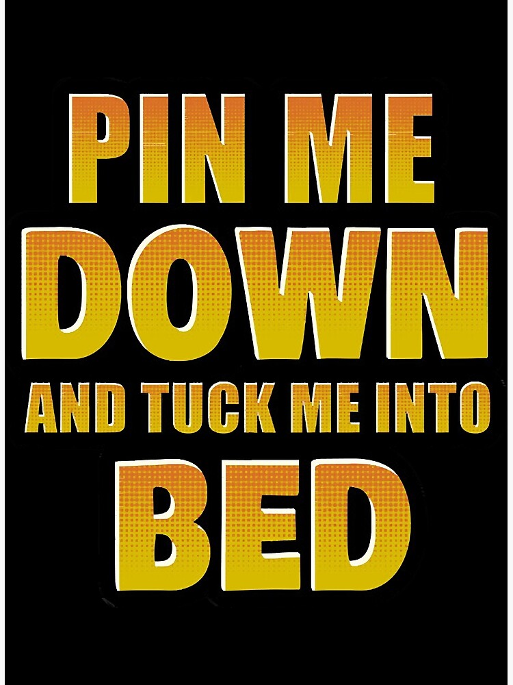 "Pin me Down! " Poster for Sale by Hartzheim2002 | Redbubble