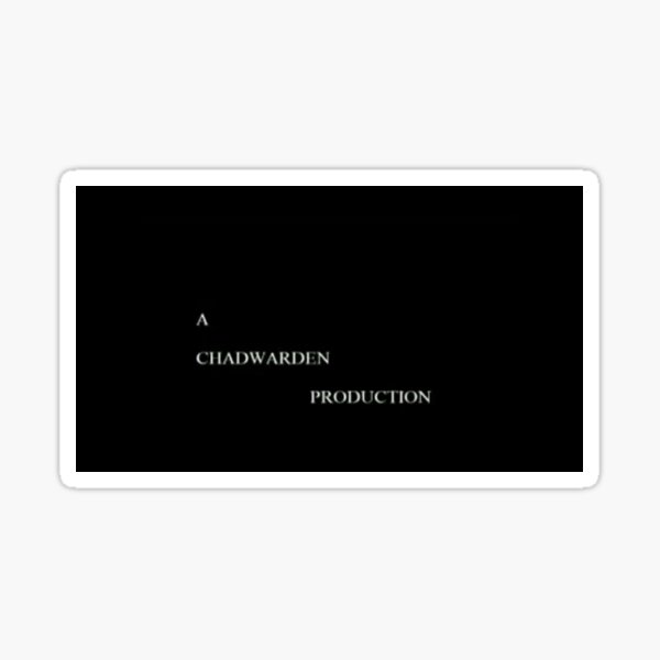 "A Chad Warden Production" Sticker for Sale by Xeph11 | Redbubble