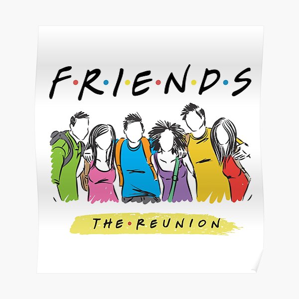 "friends the reunion" Poster for Sale by Nayeem967 | Redbubble