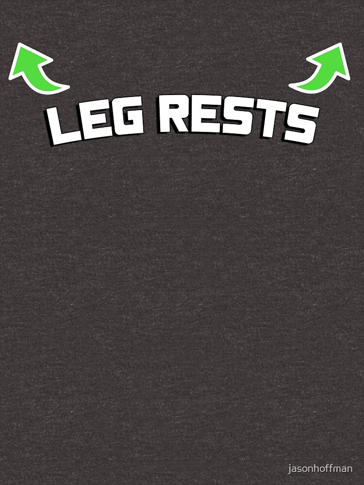 "Leg rests - with two arrows (funny shirt)" T-shirt by jasonhoffman ...