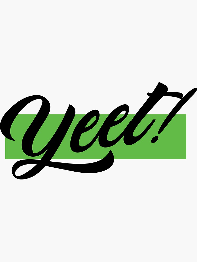 "Yeet!" Sticker by ShaneLoseby | Redbubble