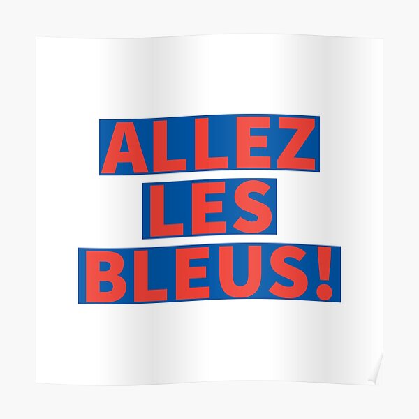 "Allez Les Bleus!" Poster by jorgees | Redbubble