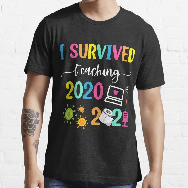 "I Survived Pandemic Teaching 2020 2021" T-shirt by csaron92 ...