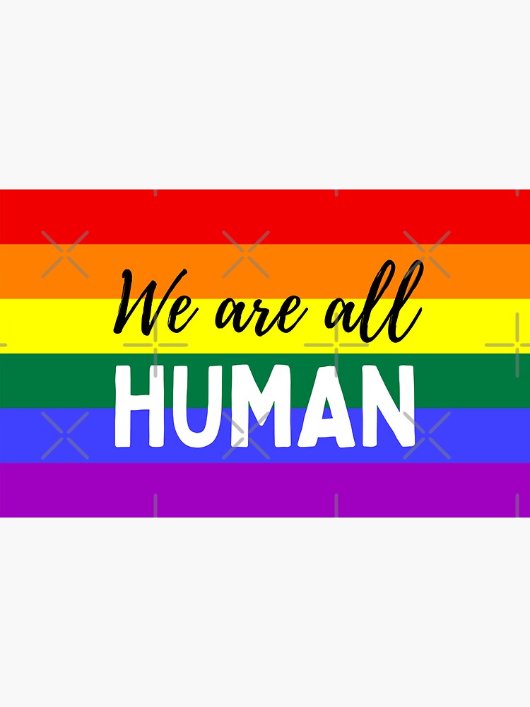 "We are all human" Sticker for Sale by BDonlyText | Redbubble