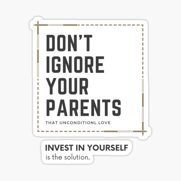 "don't ignore your parents" Sticker for Sale by Autumn-August01 | Redbubble