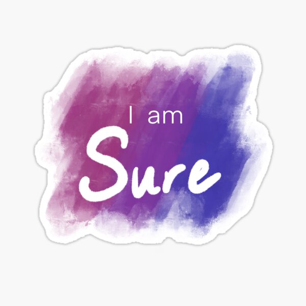 "Sure" Sticker for Sale by Prisma-Graph | Redbubble