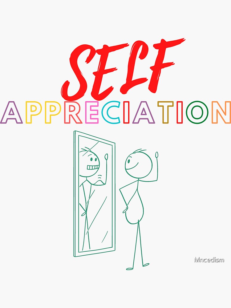 "Self Appreciation" Sticker for Sale by Mncedism | Redbubble