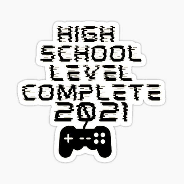 "High School Level Complete 2021" Sticker for Sale by kubrangle | Redbubble
