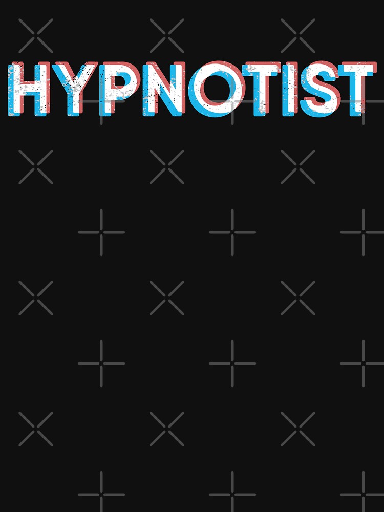 "Hypnotist | Funny Hypnosis" T-shirt for Sale by artado | Redbubble ...
