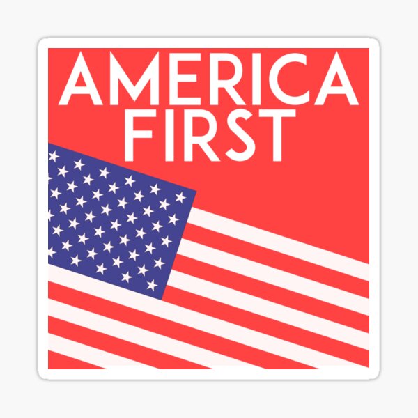 "America First" Sticker by Trinity98 | Redbubble