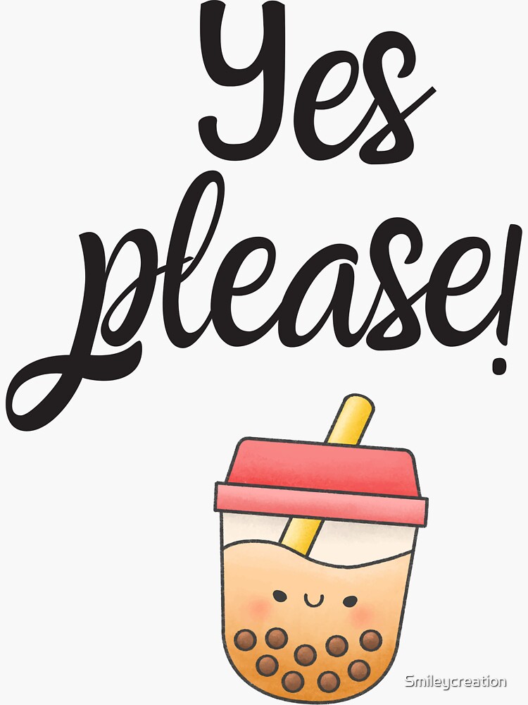 "Yes please, give me a bubble tea, boba tea" Sticker for Sale by ...