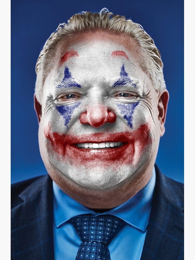 "Doug Ford Clown" Poster for Sale by TFancy07 | Redbubble