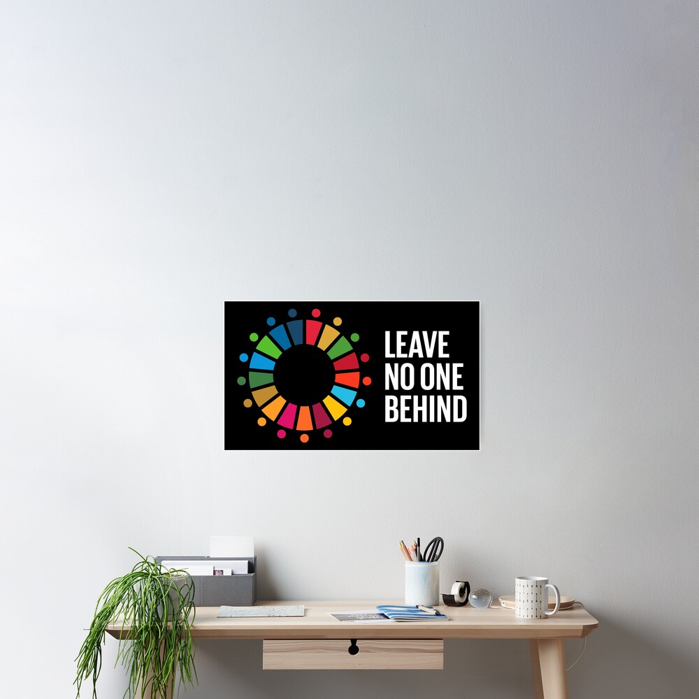 "Leave No One Behind UN Sustainable Development Goals SDGs" Poster for ...