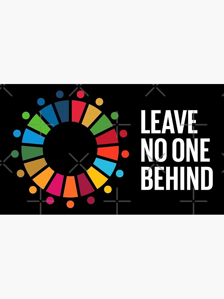 "Leave No One Behind UN Sustainable Development Goals SDGs" Poster for ...