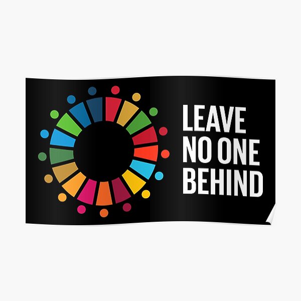 "Leave No One Behind UN Sustainable Development Goals SDGs" Poster for ...