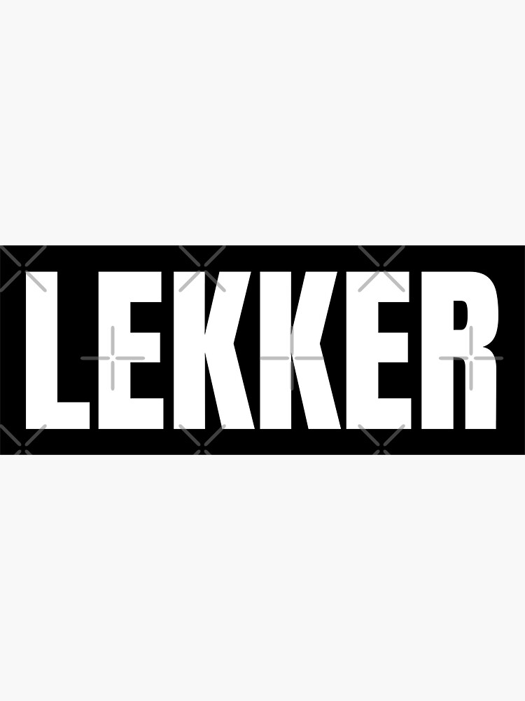"Lekker" Sticker for Sale by ProfusionPro | Redbubble