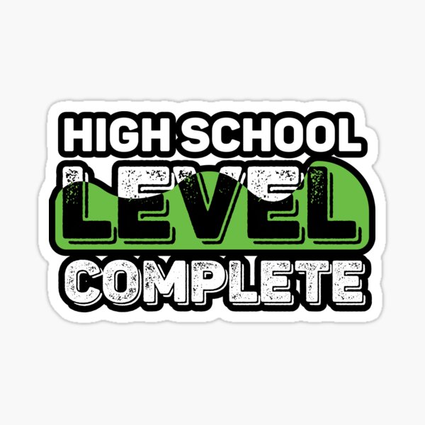 "High School Level Complete" Sticker for Sale by cerendt | Redbubble