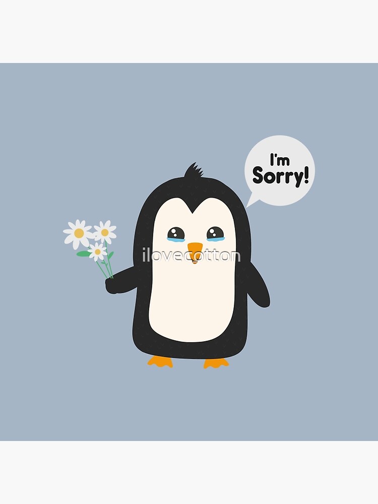 "Penguin apology " Poster for Sale by ilovecotton | Redbubble