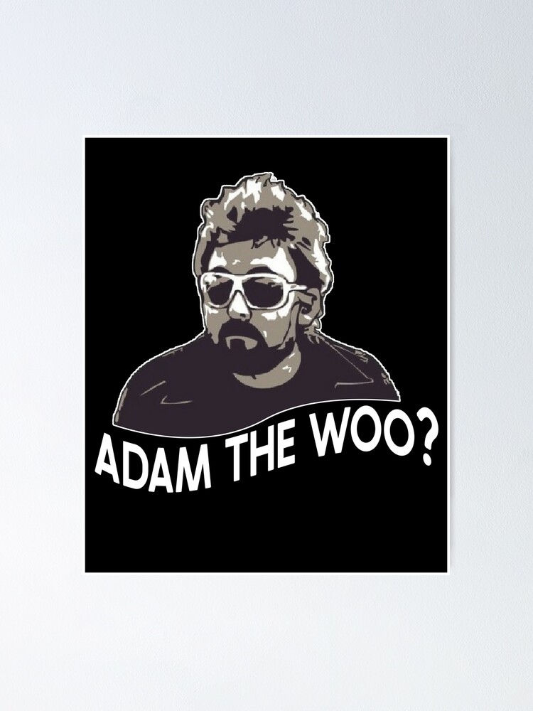 "adam the woo" Poster for Sale by ZORO33 | Redbubble