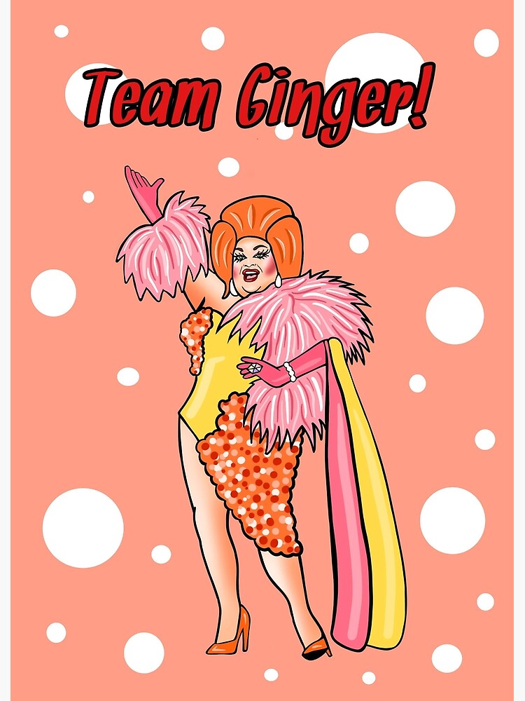 "Team Ginger! Ginger Minj inspired artwork" Poster by running-designs ...