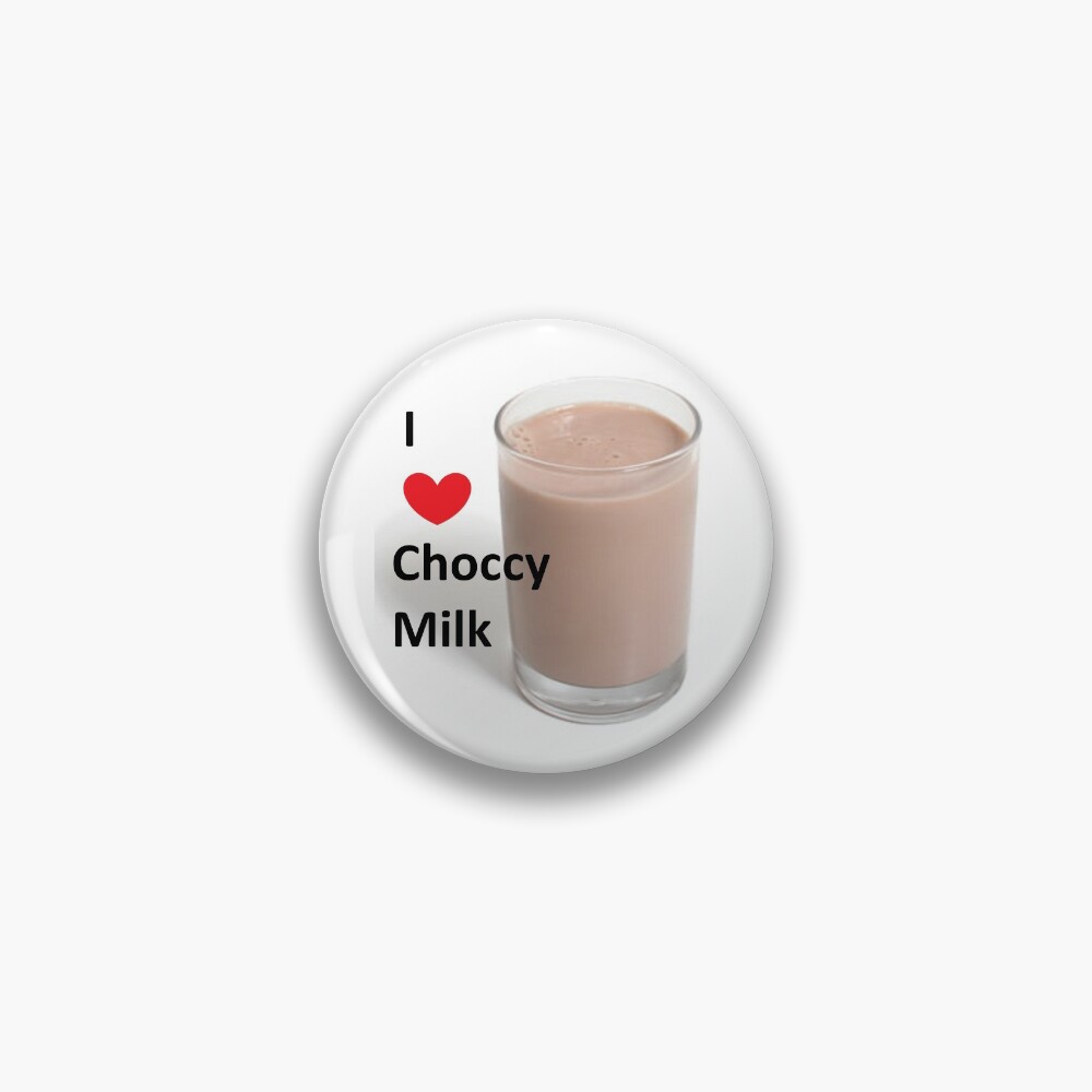 "I love Choccy Milk - Choccy milk meme" Pin for Sale by freshmemes ...