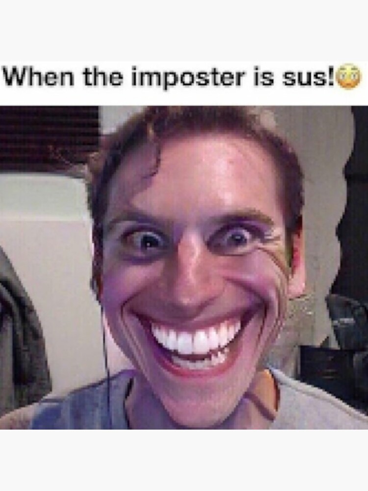 "When the imposter is sus!?" Poster by BigSales4U | Redbubble
