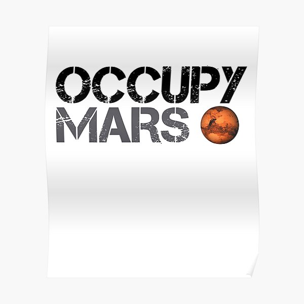 "Occupy Mars - Space Planet - SpaceX" Poster for Sale by teedesiigner ...