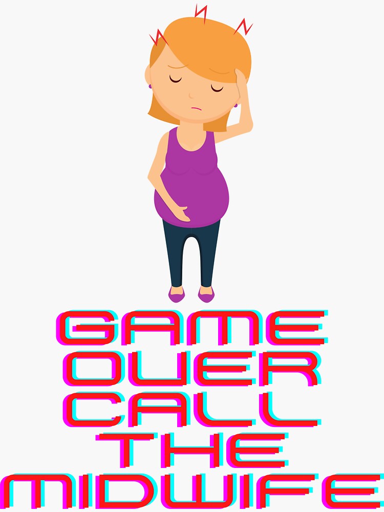 "game over call the midwife" Sticker for Sale by RuaaSam | Redbubble