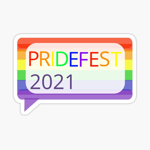 "Pridefest 2021" Sticker by SavageProducts1 | Redbubble
