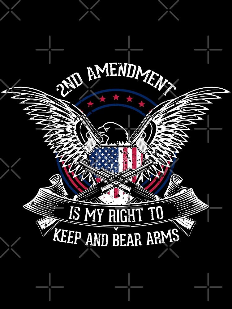 "2nd Amendment Is My Right To Keep and Bear Arms" Poster by ...