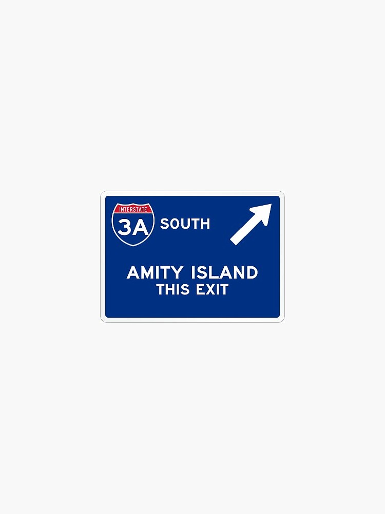 "AMITY ISLAND HIGHWAY SIGN" Sticker for Sale by 1iggytex | Redbubble