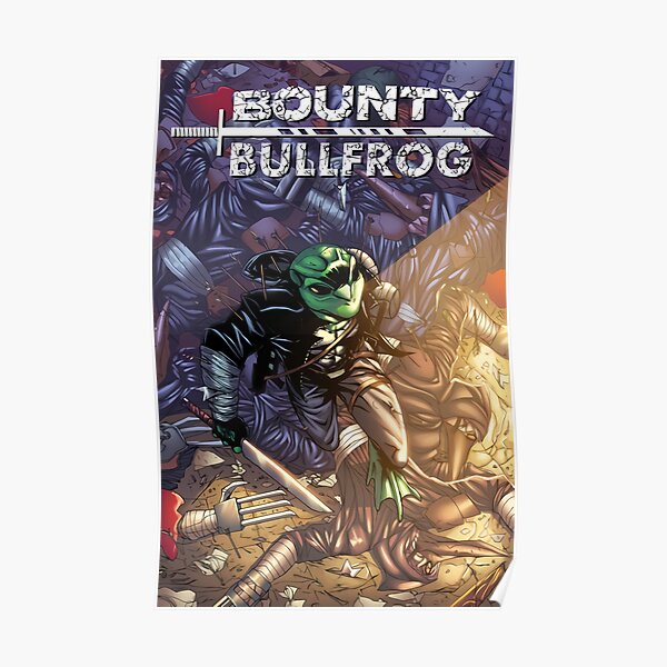 "Bounty Bullfrog" Poster by RichardTB | Redbubble