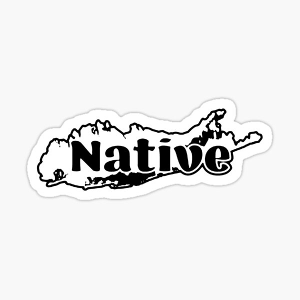 "LONG ISLAND NATIVE " Sticker for Sale by BritishQueens | Redbubble