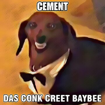 "Dachsund Meme Cement das Conk Creet Baybee" Sticker for Sale by ...