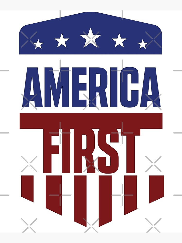 "America First" Poster by ketankh | Redbubble