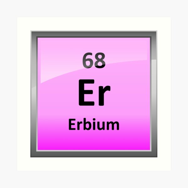"Erbium Periodic Table Element Symbol" Art Print by sciencenotes ...