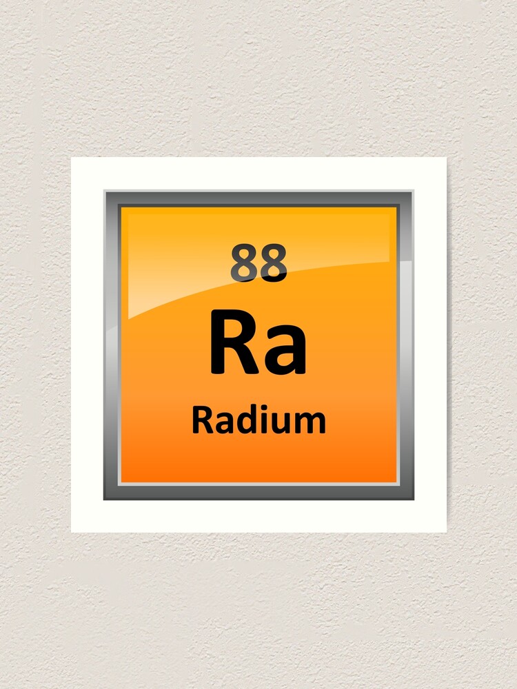 "Radium Periodic Table Element Symbol" Art Print by sciencenotes ...