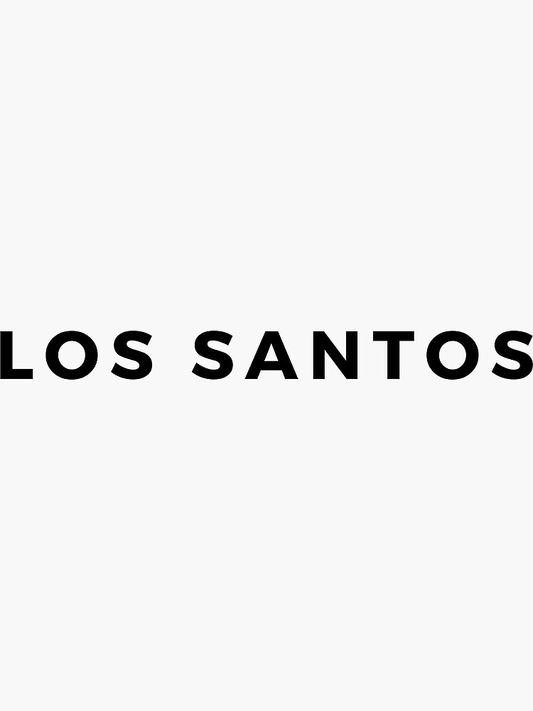 "LOS SANTOS" Sticker for Sale by YusufNasirli | Redbubble