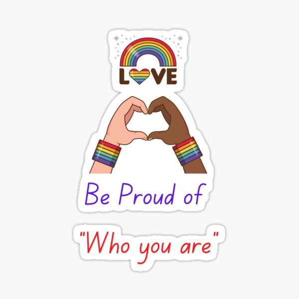 "Pride Month Be proud of who you are" Sticker for Sale by SLENDERCOLONY ...