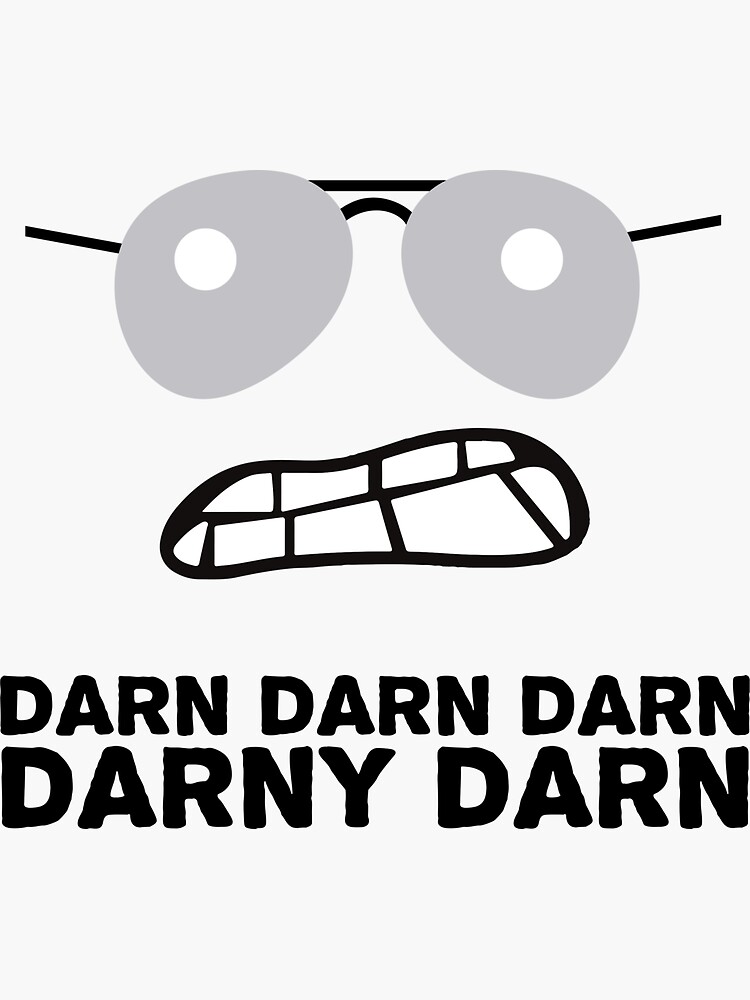 "Bad Cop Darn Darn Darn Darny Darn T Shirt" Sticker for Sale by ...