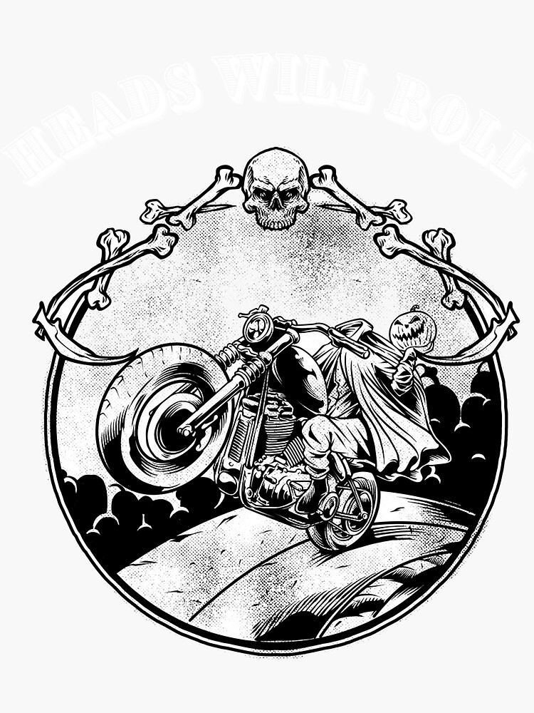 "heads will roll, headless horseman on a motorcycle" Sticker for Sale ...