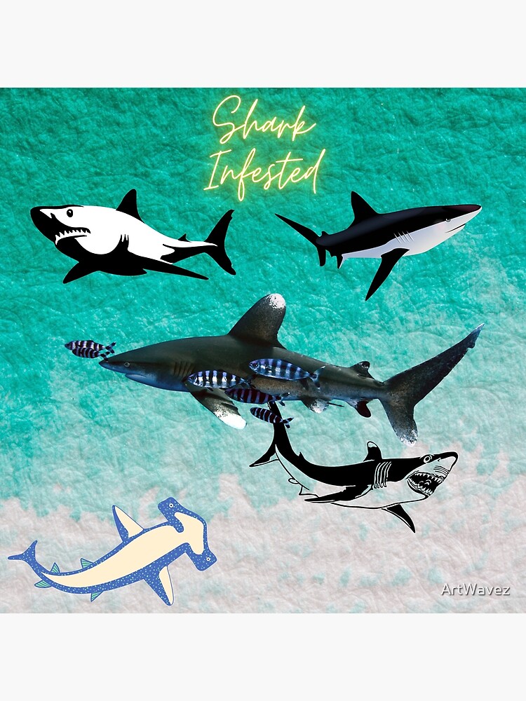 "Shark Infested" Poster by ArtWavez | Redbubble