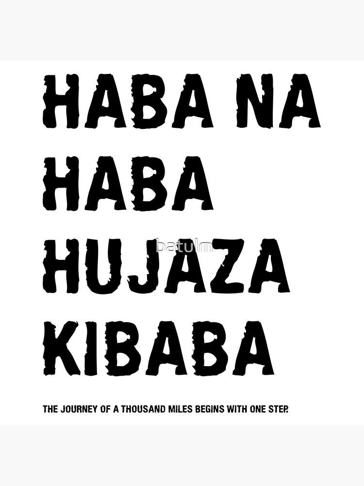 "Haba na haba hujaza kibaba" Poster for Sale by batulm | Redbubble