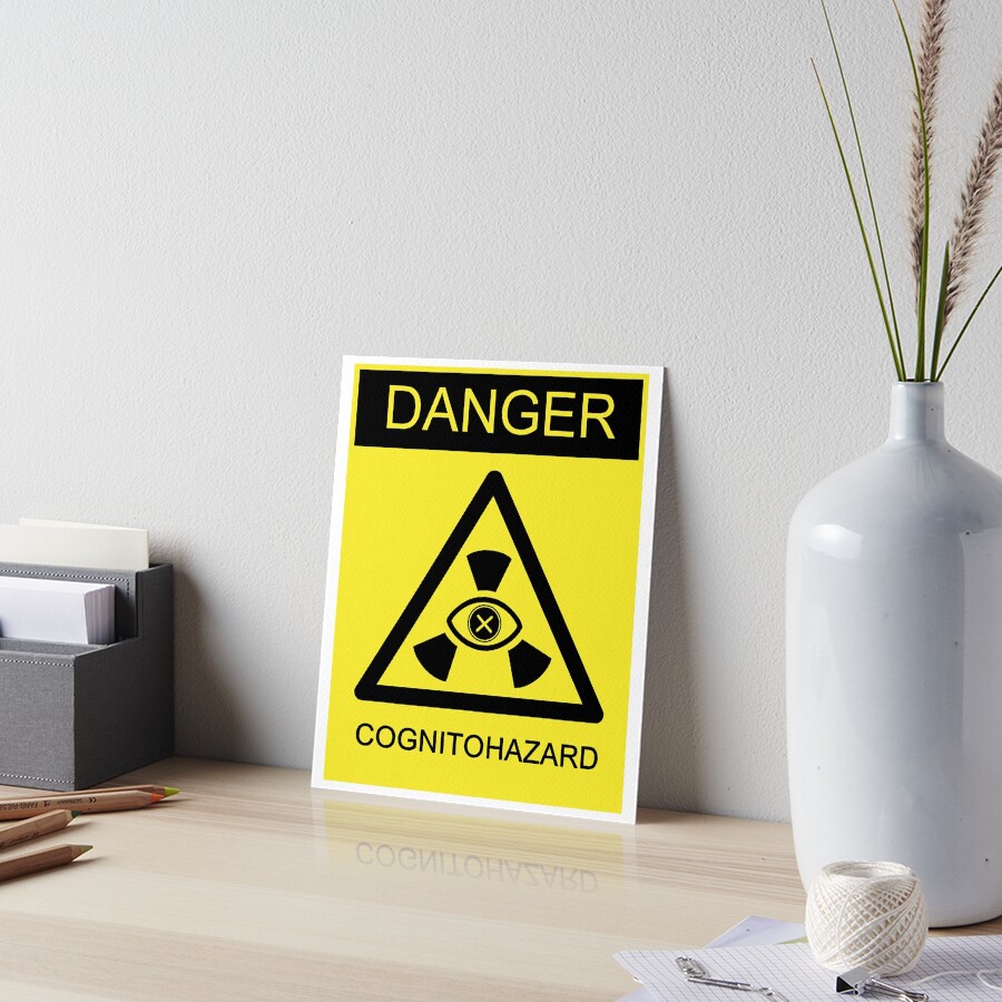 "DANGER: COGNITOHAZARD" Art Board Print for Sale by Porto881 | Redbubble
